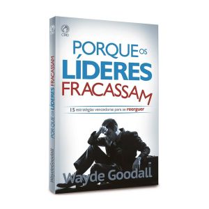 Por-que-os-Líderes-Fracassam-Wayde-Goodall